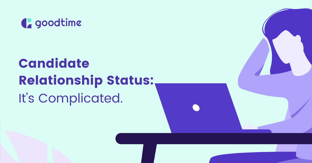 Candidate Relationship Status: It's Complicated